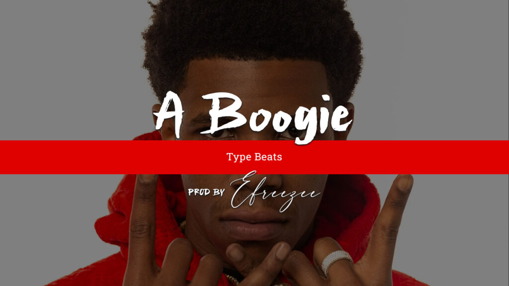 A Boogie Type Beats | Ace Boogie wit da Hoodie